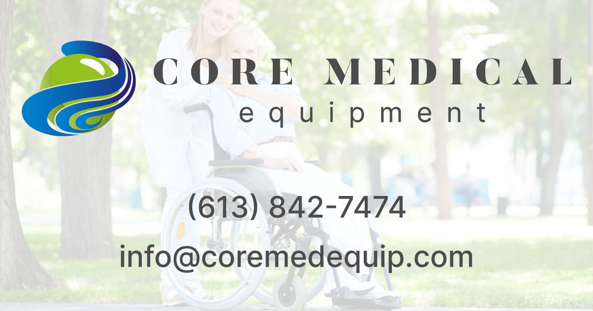 High Quality Medical Equipment- Core Medical Supplies Ottawa